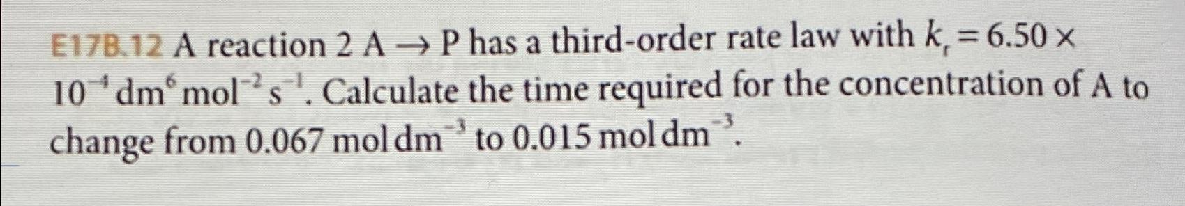 E178. 12A reaction 2A->P has a third-order rate law | Chegg.com