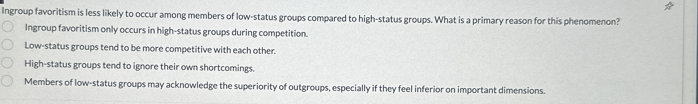 Solved Ingroup favoritism is less likely to occur among | Chegg.com