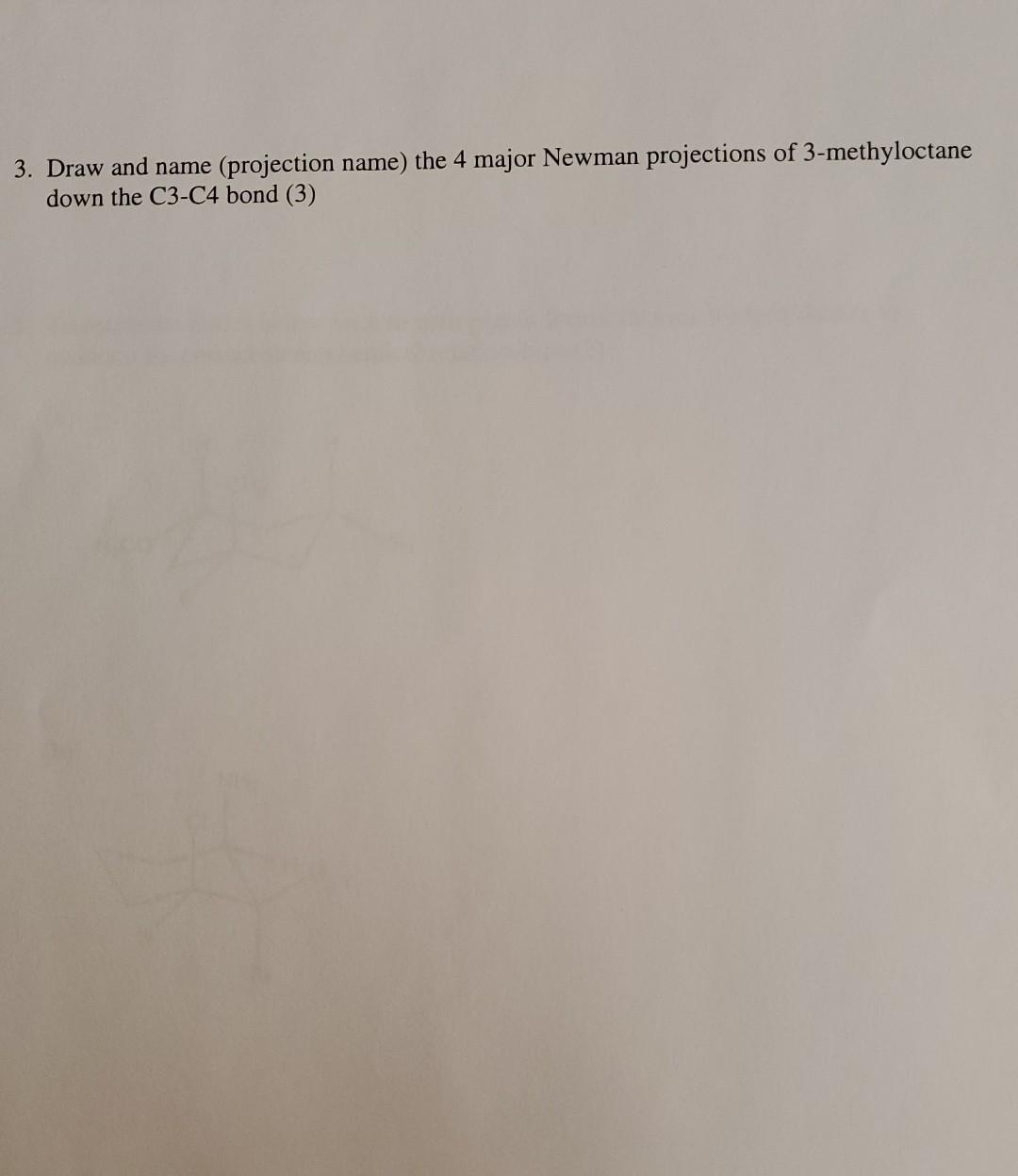 Solved 3. Draw and name (projection name) the 4 major Newman | Chegg.com