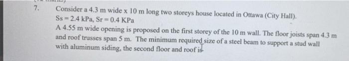 Solved 7. Consider a 4.3 m wide x 10 m long two storeys | Chegg.com