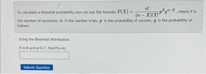 Solved To calculate a binomial probability one can use the | Chegg.com