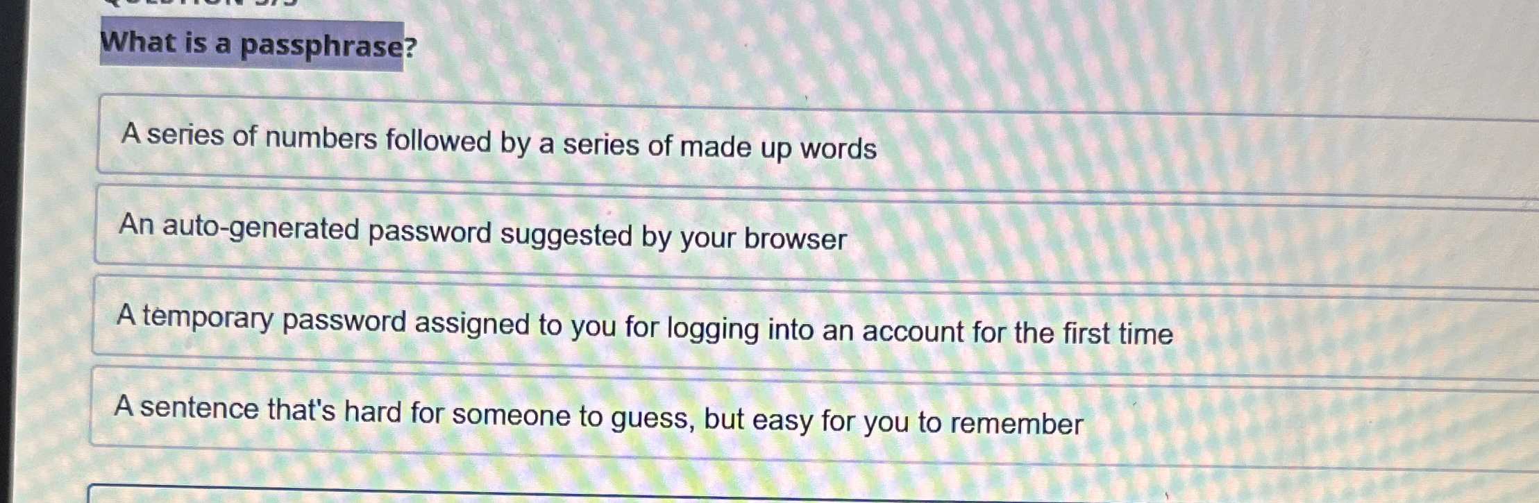 Solved What is a passphrase?A series of numbers followed by | Chegg.com