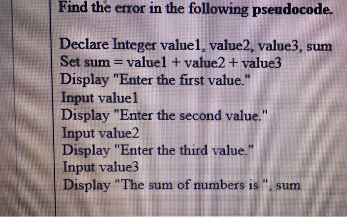 Solved Find the error in the following pseudocode. Declare | Chegg.com