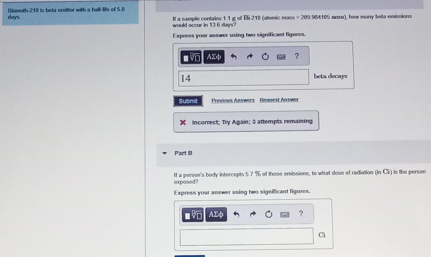 Solved Bismuth-210 is bela emitter with a half-life of 5.0 | Chegg.com