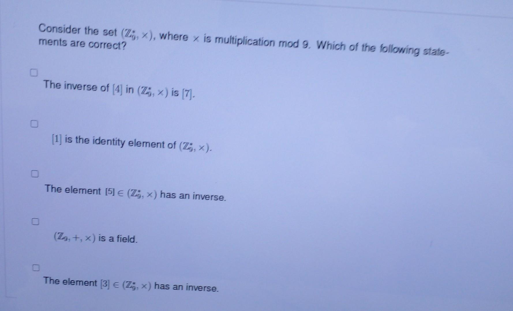 Solved Consider the set (Z9∗,x), where x is multiplication | Chegg.com