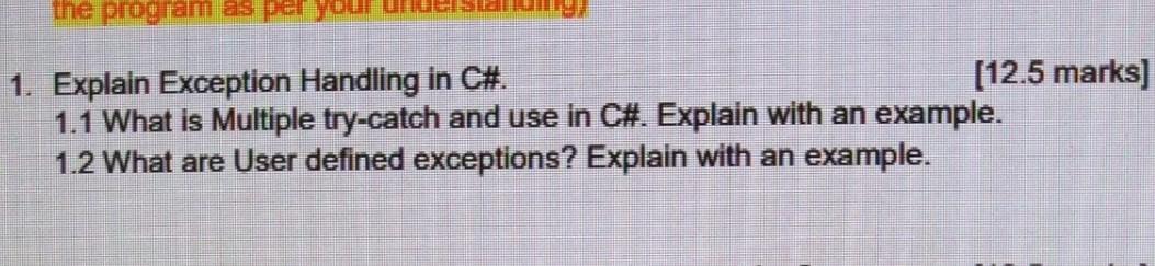 Solved the program as per you 1. Explain Exception Handling | Chegg.com