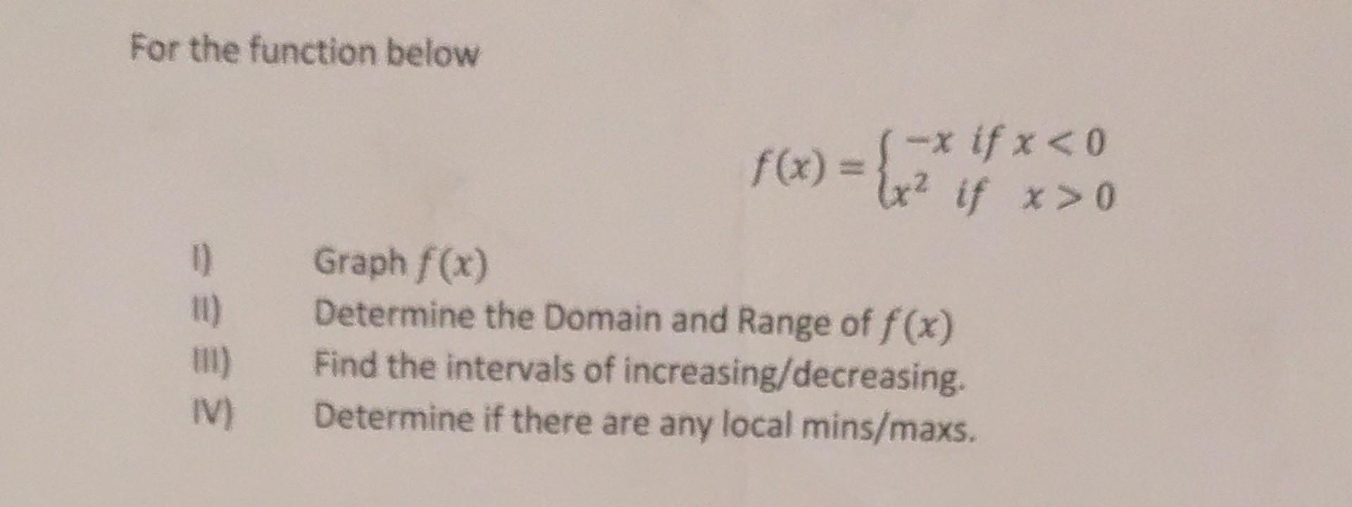 Solved For the function below f(x)={−x if x 0 1) | Chegg.com