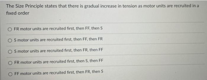 Solved The Size Principle states that there is gradual | Chegg.com