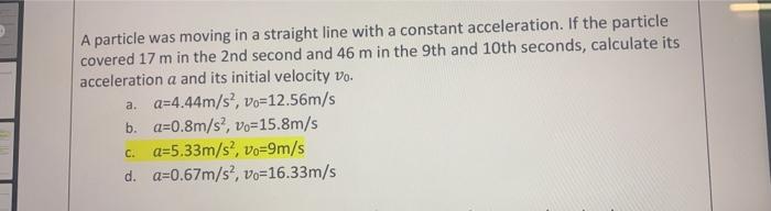 Solved A particle was moving in a straight line with a | Chegg.com