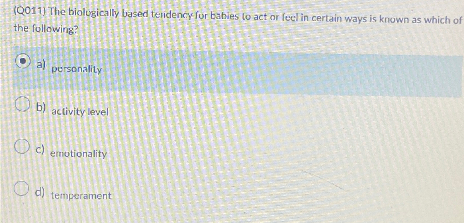 Solved (Q011) ﻿The biologically based tendency for babies to | Chegg.com