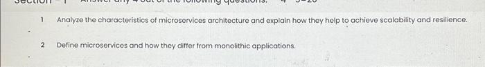 Solved 1 Analyze the characteristics of microservices | Chegg.com