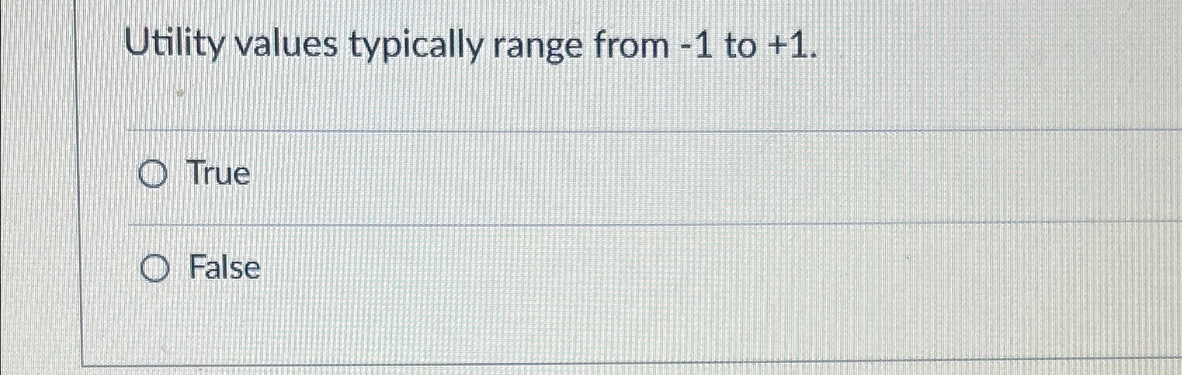 Solved Utility values typically range from -1 ﻿to | Chegg.com