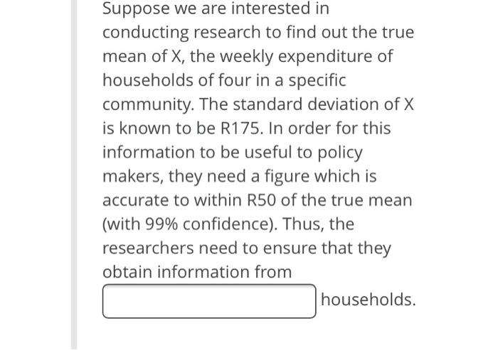 Solved Suppose we are interested in conducting research to | Chegg.com