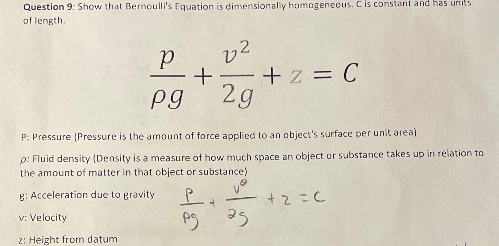 Solved Question 9: Show that Bernoulli's Equation is | Chegg.com