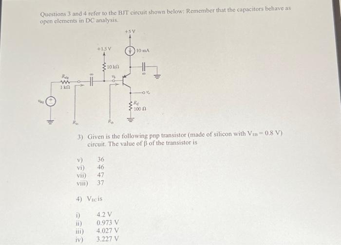 Solved Questions 3 and 4 refer to the BJT circuit shown | Chegg.com