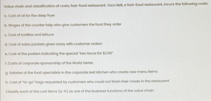 Solved Value chain and classification of costs, fast-food | Chegg.com