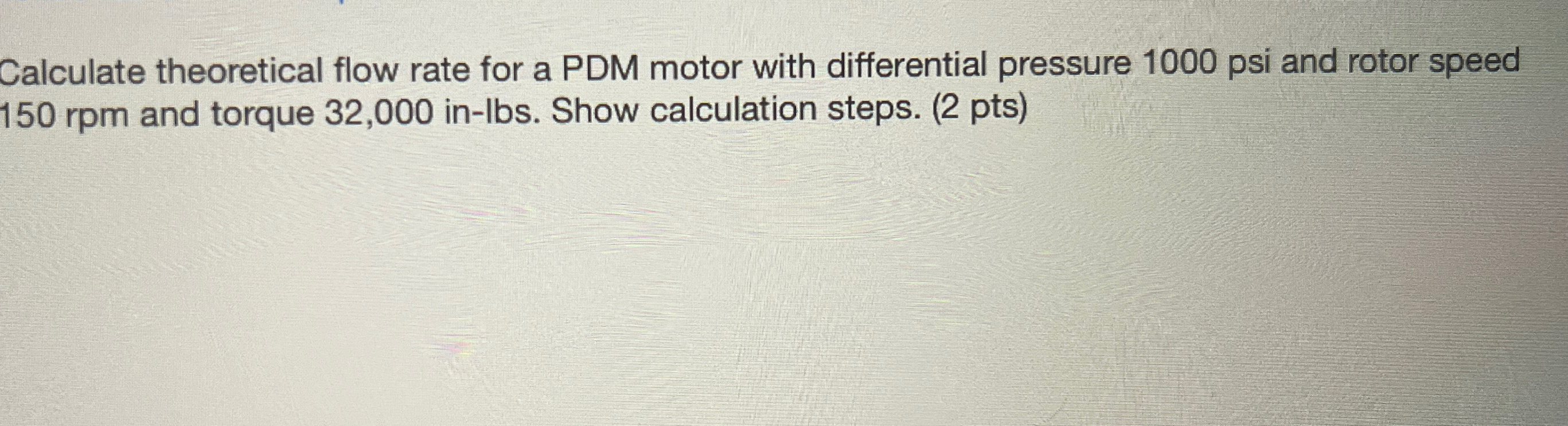 Solved Calculate theoretical flow rate for a PDM motor with | Chegg.com