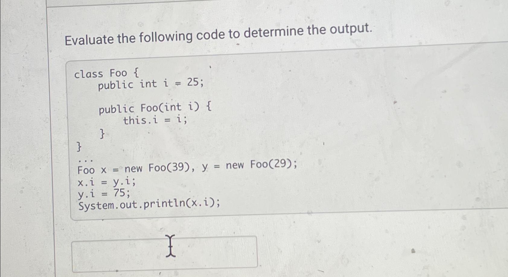 Solved Evaluate the following code to determine the | Chegg.com