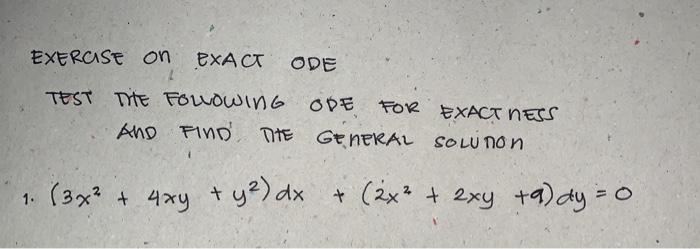 Solved EXERCSE on EXACT ODE TEST THE FowowinG OPE FOR | Chegg.com