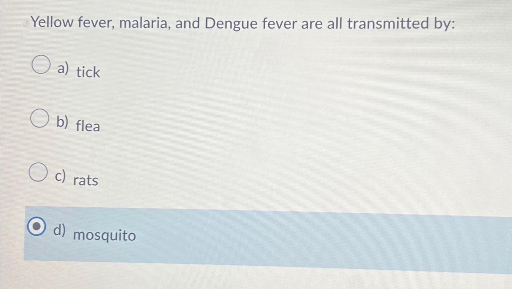 Solved Yellow fever, malaria, and Dengue fever are all | Chegg.com
