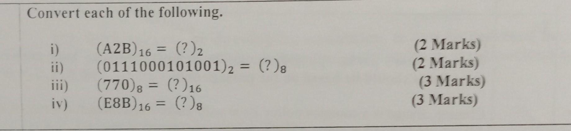 Solved Convert each of the following. i) (A2 B)16=(?)2 (2 | Chegg.com