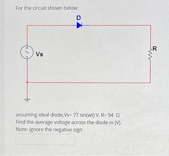 Solved For the circuit shown below: D SR M Vs assuming ideal | Chegg.com