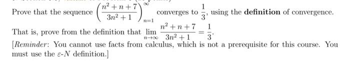 Solved Prove that the sequence (3n2+1n2+n+7)n=1∞ converges | Chegg.com