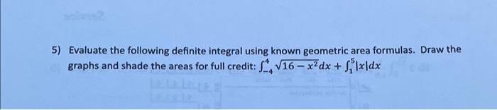 Solved 5) Evaluate the following definite integral using | Chegg.com Solved 5) Evaluate the following definite integral using | Chegg.com