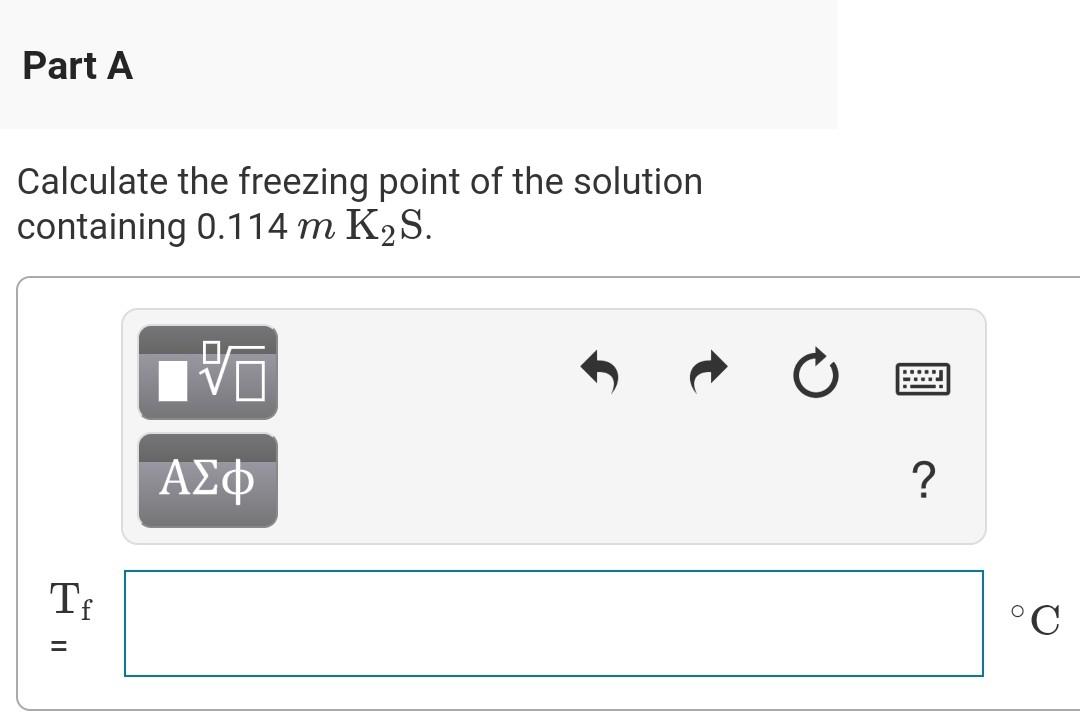 Solved Part A Calculate the freezing point of the solution | Chegg.com