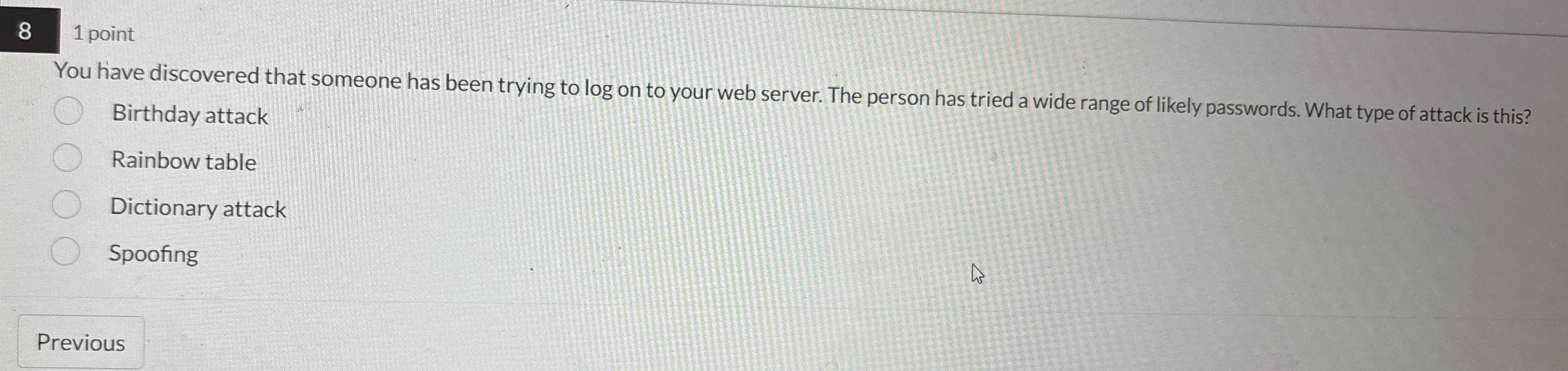 Solved 81 ﻿pointYou have discovered that someone has been | Chegg.com