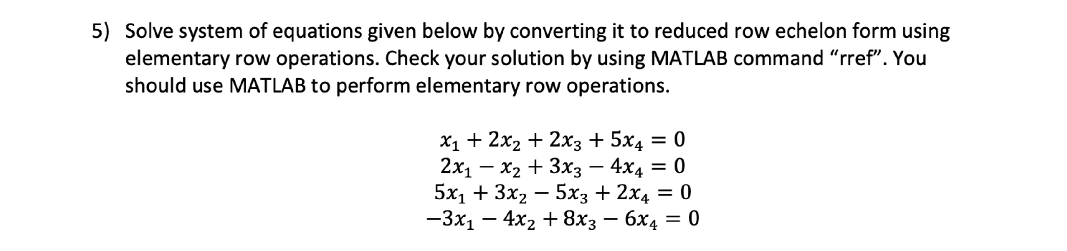 Solved Solve system of equations given below by converting | Chegg.com