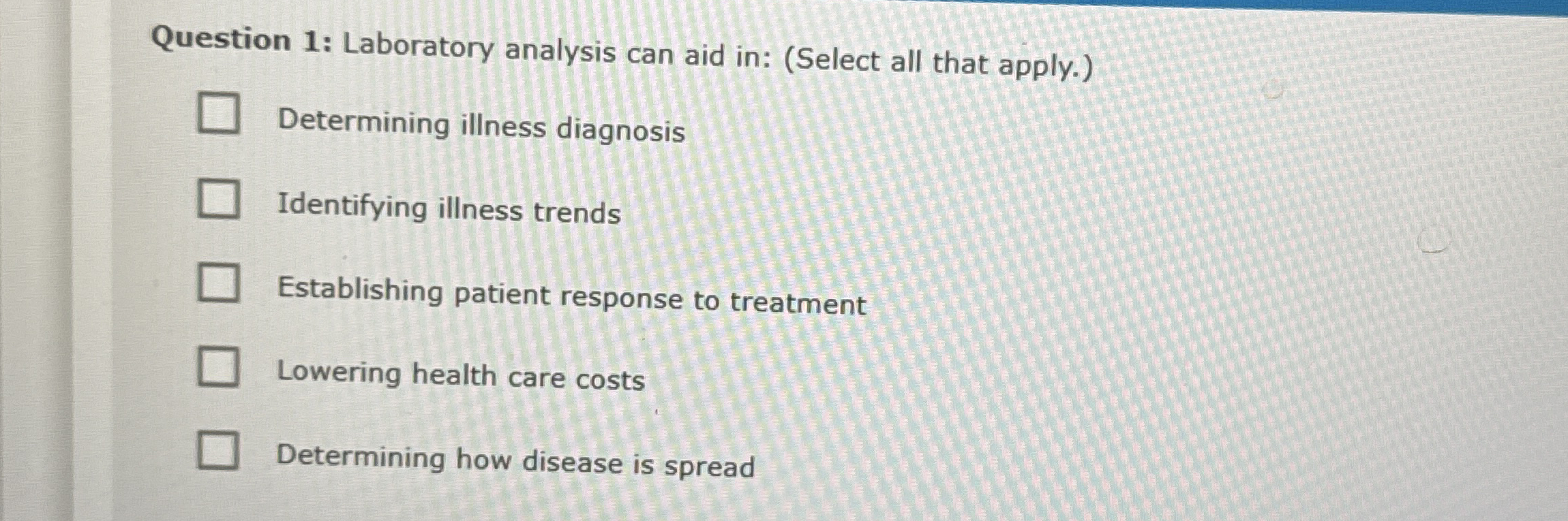 Solved Question 1: Laboratory analysis can aid in: (Select | Chegg.com