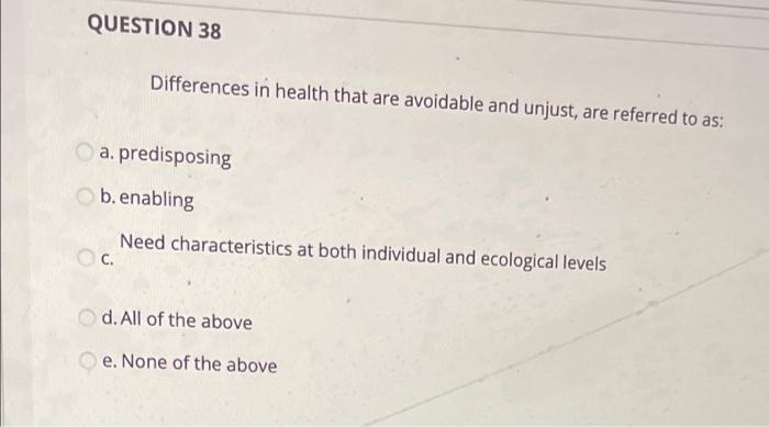 Solved QUESTION 38 Differences in health that are avoidable | Chegg.com