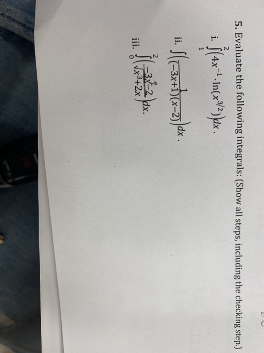 Solved 5. Evaluate the following integrals:(Show all steps, | Chegg.com