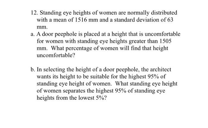 Solved 12. Standing eye heights of women are normally | Chegg.com