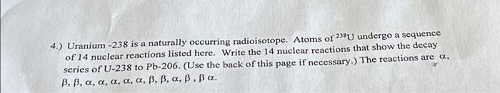 Solved 4.) Uranium -238 is a naturally occurring | Chegg.com