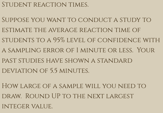 Solved STUDENT REACTION TIMES. SUPPOSE YOU WANT TO CONDUCT A | Chegg.com