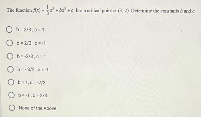 Solved The function f(x)=31x3+bx2+c has a critical point at | Chegg.com