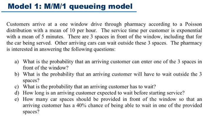 Solved Model 1: M/M/1 queueing model Customers arrive at a | Chegg.com