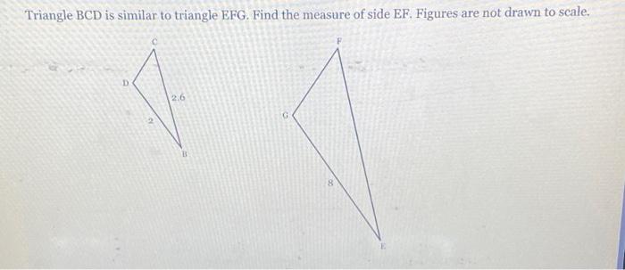 Solved Triangle BCD is similar to triangle EFG. Find the | Chegg.com