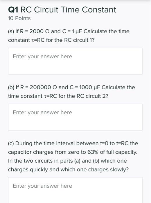 Solved Q1 RC Circuit Time Constant 10 Points (a) If R = 2000 | Chegg.com