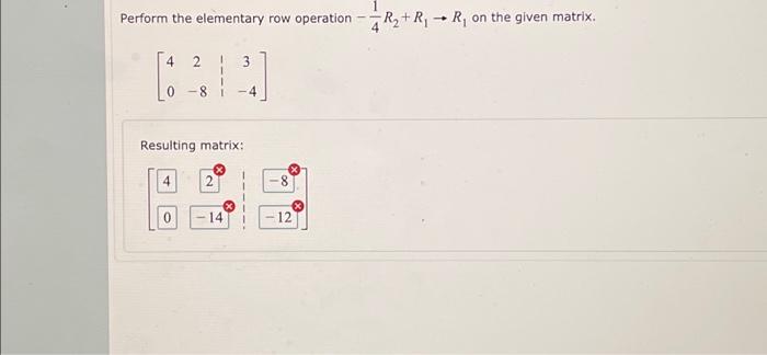 Solved Perform the elementary row operation R₂ + R₁ R₁ on | Chegg.com