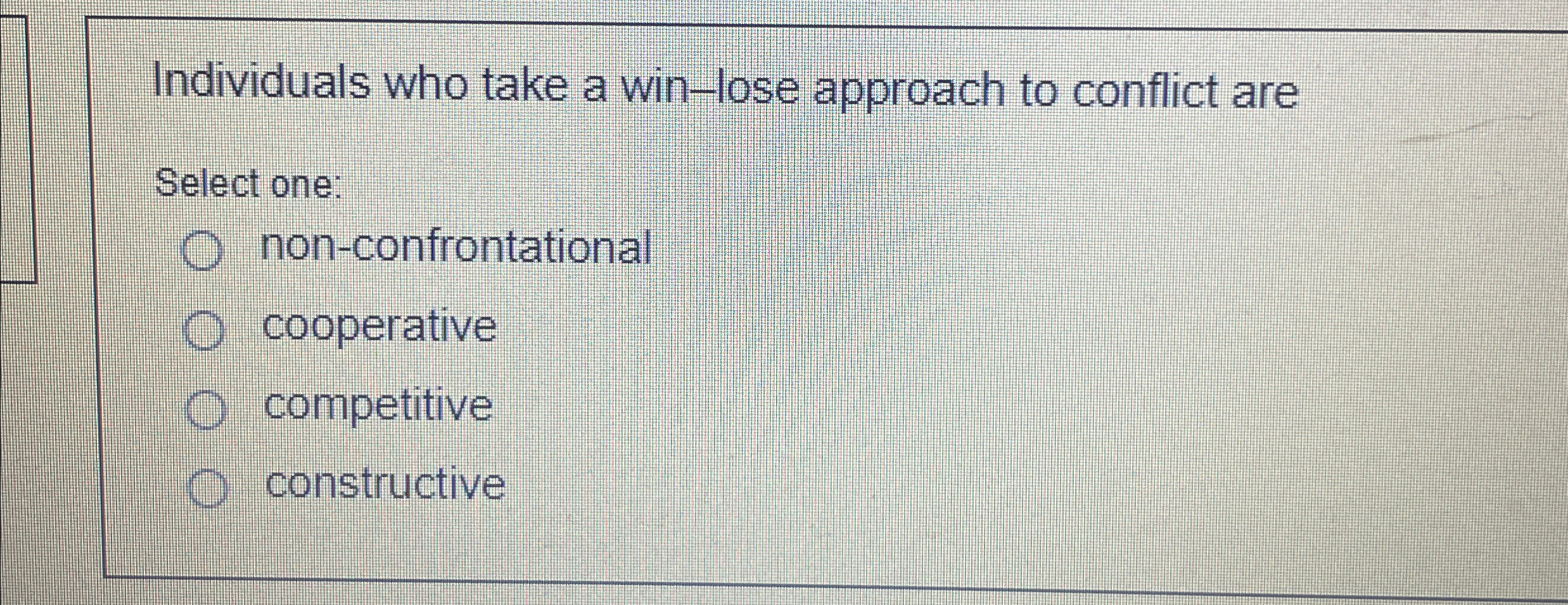 Solved Individuals who take a win-lose approach to conflict | Chegg.com