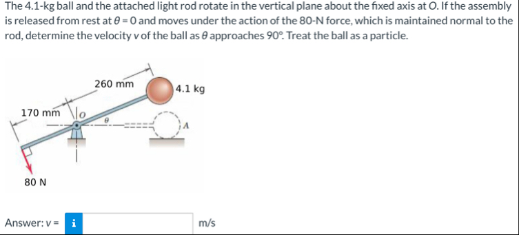 Solved The 4.1-kg ball and the attached light rod rotate in | Chegg.com