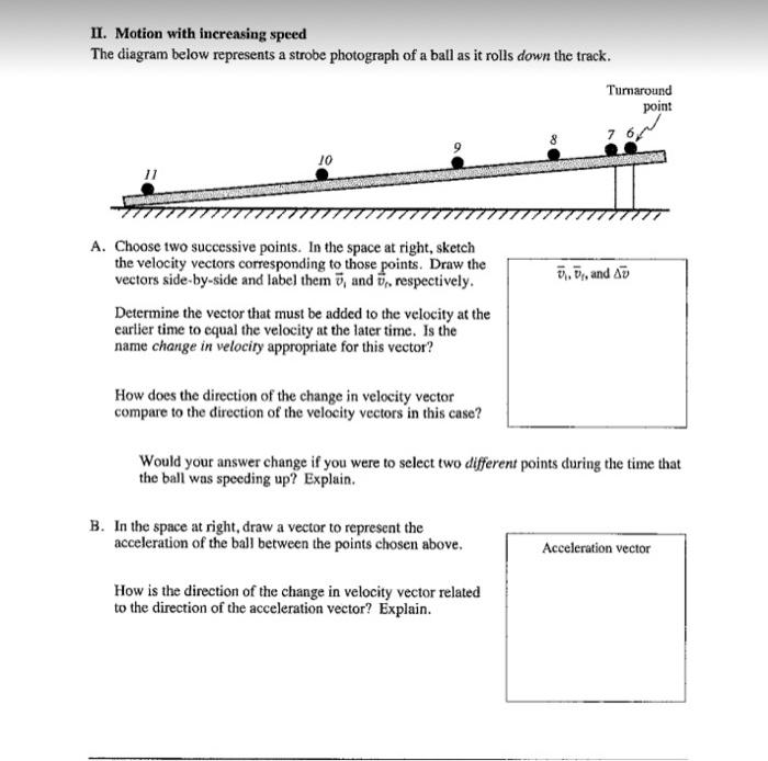 Solved II. Motion with increasing speed The diagram below | Chegg.com
