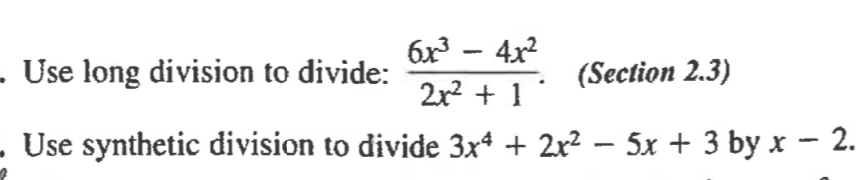 Solved Use long division to divide: 6x3-4x22x2+1. (Section | Chegg.com