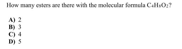Solved how do i draw the esters for this and how many esters | Chegg.com