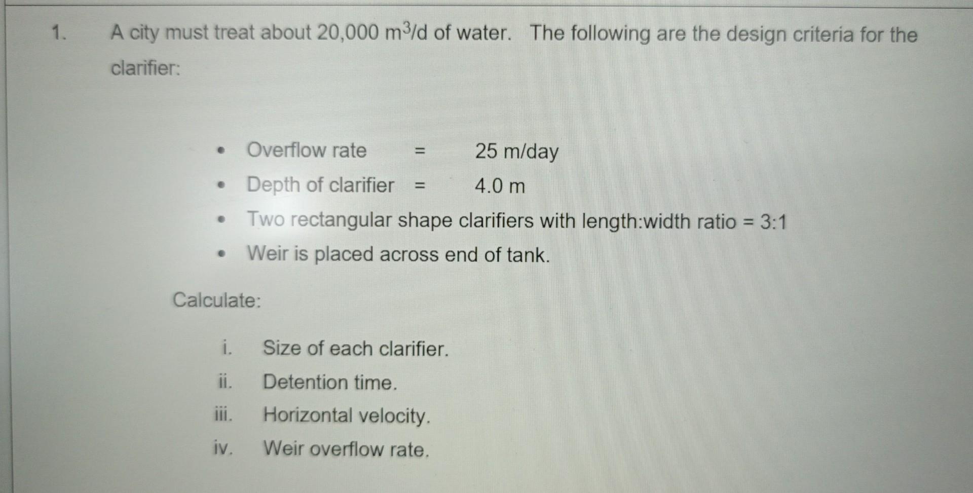 Solved city must treat about 20,000 m3/d of water. The | Chegg.com