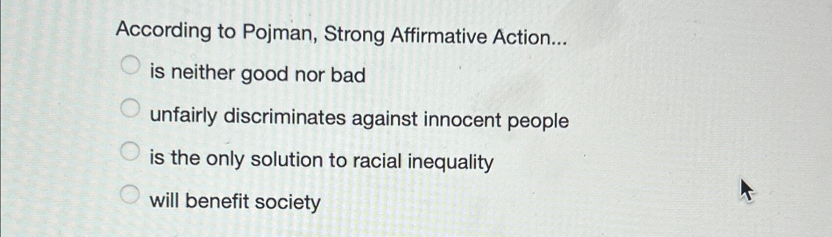 Solved According to Pojman, Strong Affirmative Action...is | Chegg.com