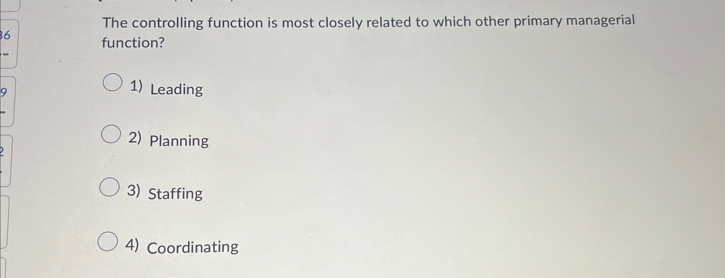 Solved The controlling function is most closely related to | Chegg.com
